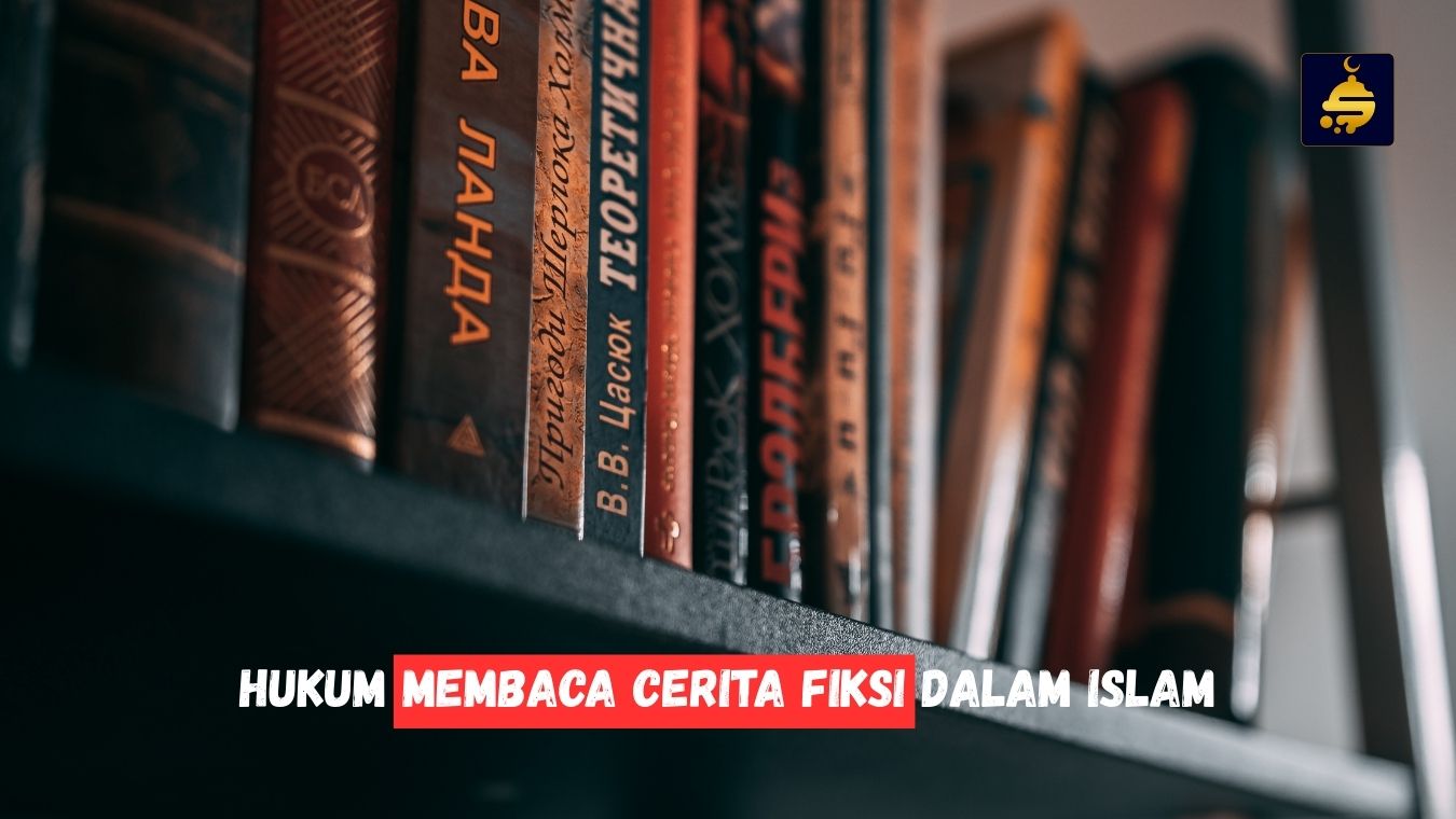 Hukum Membaca Cerita Fiksi dalam Islam | Surau.co