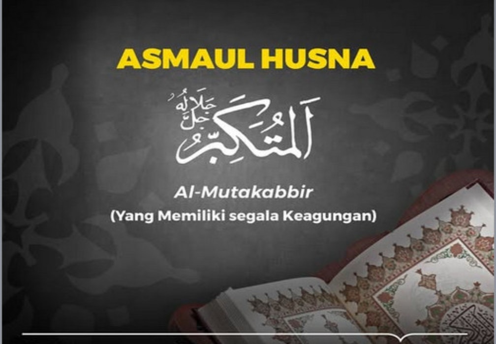 Al-Mutakabbir : "Yang Maha Megah" atau "Yang Maha Besar" | Surau.co