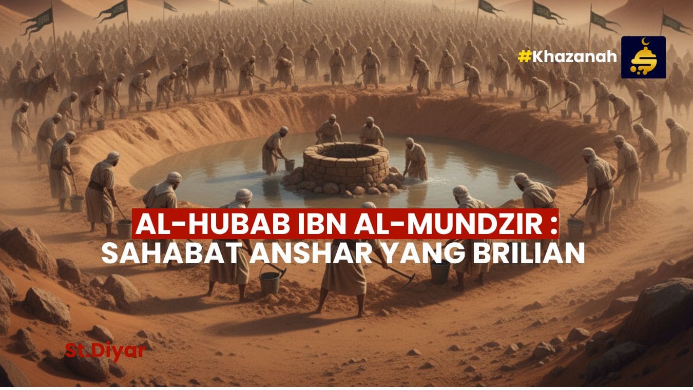 Al-Hubab ibn Al-Mundzir : Sahabat Anshar yang Brilian | Surau.co