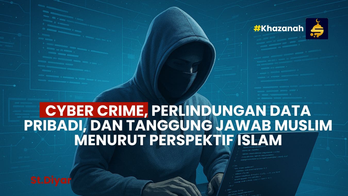 Cyber Crime, Perlindungan Data Pribadi, dan Tanggung Jawab Muslim ...