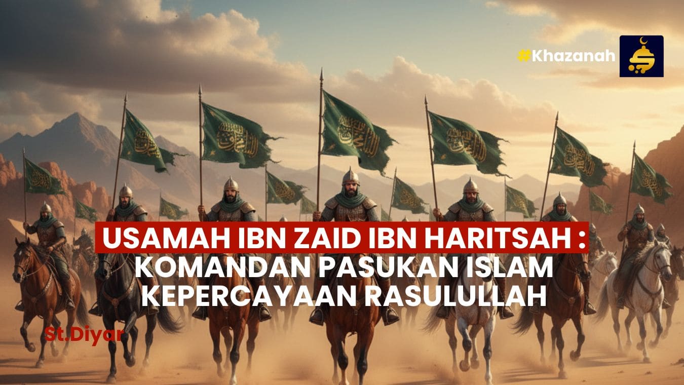Usamah ibn Zaid ibn Haritsah : Komandan Pasukan Islam Kepercayaan ...