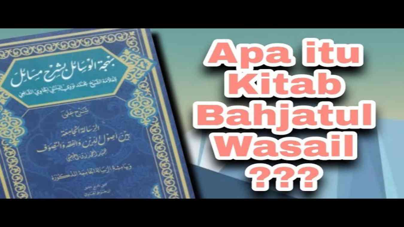 Apa Itu Kitab Bahjatul Wasail | Surau.co